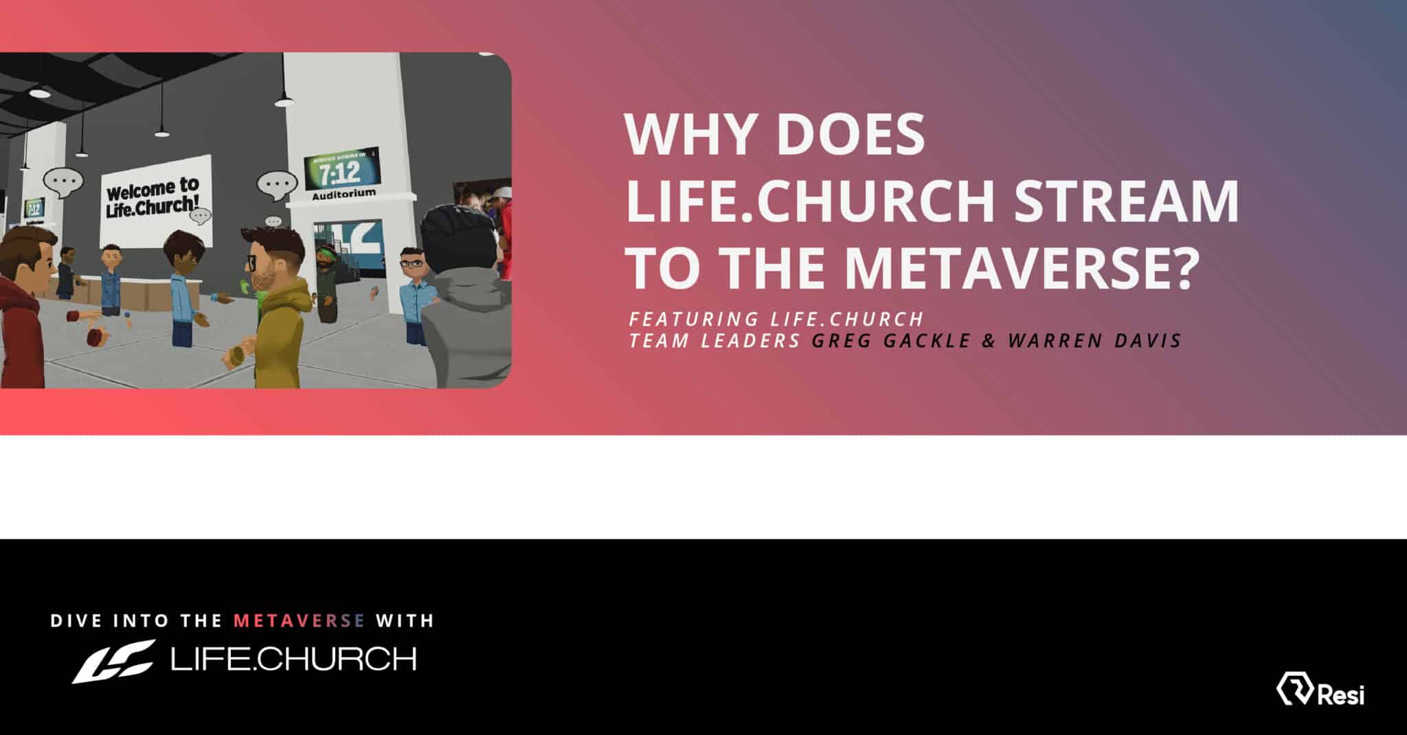 Why Does Life.Church Stream To the Metaverse? - Resi