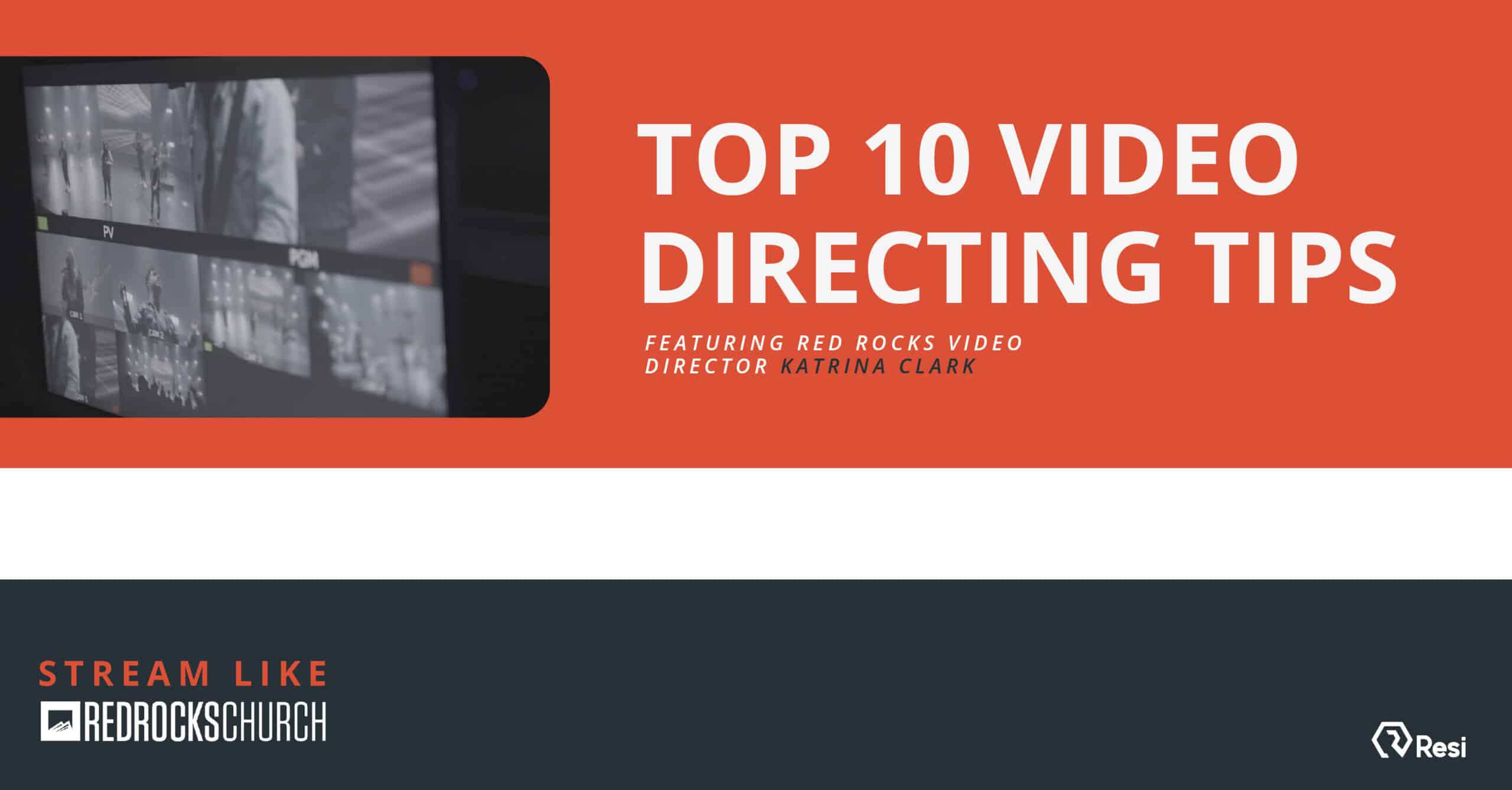Top 10 Video Directing Tips From Red Rocks Church - Resi